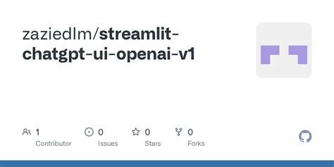 Github Zaziedlmstreamlit Chatgpt Ui Openai V1