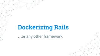 Dockerizing Rails PPT