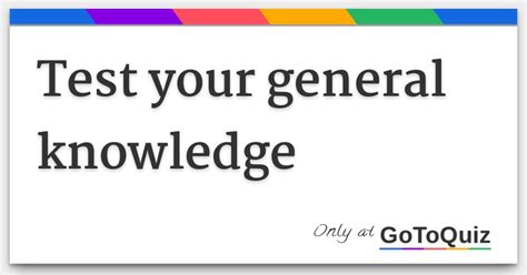 Test Your General Knowledge