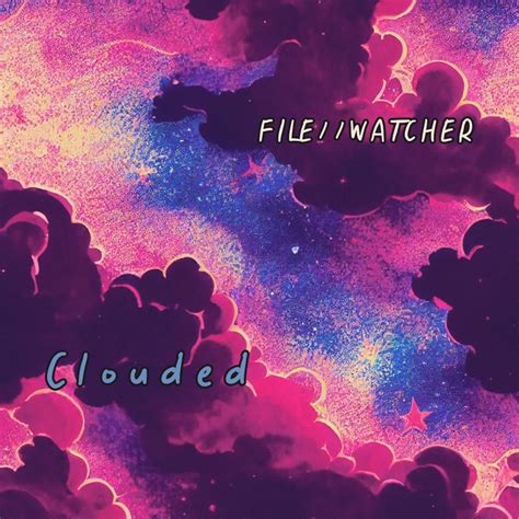 Clouded FILEWATCHER