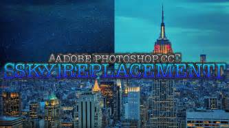 How To Sky Replacement In Photoshop Cc 2017 Youtube