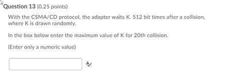 Solved Question Points With The CSMA CD Protocol Chegg