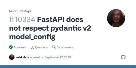 Fastapi Does Not Respect Pydantic V2 Modelconfig · Fastapi Fastapi · Discussion 10334 · Github
