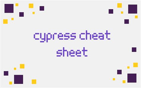 Cypress Cheat Sheet Commands Assertions And More