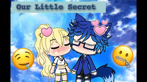 Our Little Secret Gacha Lifeglmv Youtube