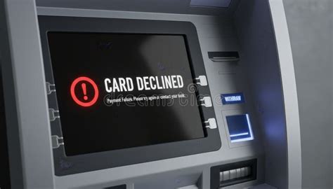 Atm Screen Displaying Card Declined Message Experiencing Technical
