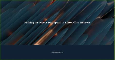 How To Make An Object Permanently Disappear In Libreoffice Impress