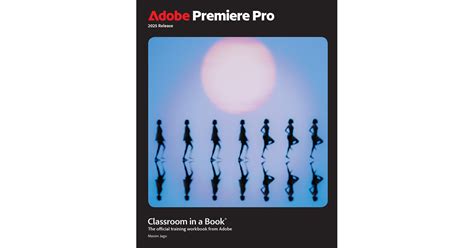 Title Page Adobe Premiere Pro Classroom In A Book 2025 Release Book