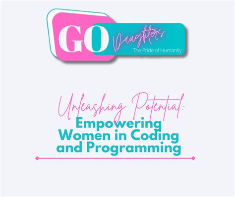 Unleashing Potential Empowering Women In Coding And Programming