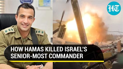 Top Idf Commander Taken Hostage By Hamas Dead Body Held In Gaza