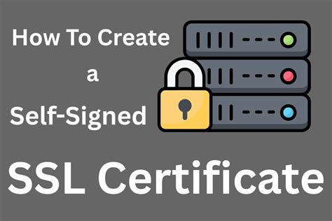 How To Install And Configure An Ssl Certificate How To Create A Self Signed Ssl Certificate