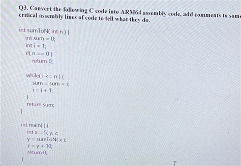 Solved Q Convert The Following C Code Into ARM Assembly Chegg
