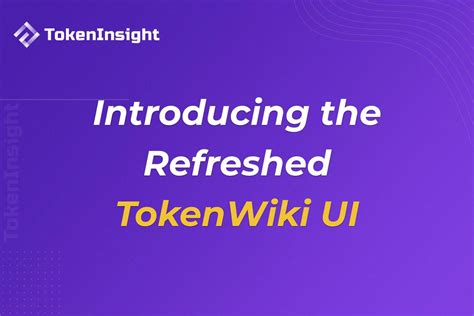 Tokeninsight Introduces Refreshed Tokenwiki Ui Guest Post By