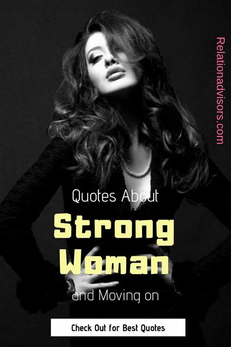 Best Quotes About Being A Strong Women And Moving On Strong
