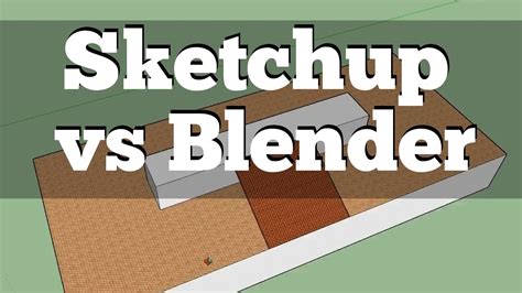 Sketchup Vs Blender First Impressions Beginner S Comparison YouTube