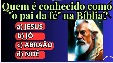 QUIZ DE PERGUNTAS DA BÍBLIA TESTE SEUS CONHECIMENTOS BÍBLICOS