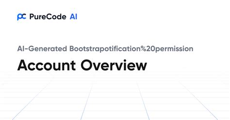Build Great Bootstrapotification20permission Account Overview Components Faster Using Ai Tools