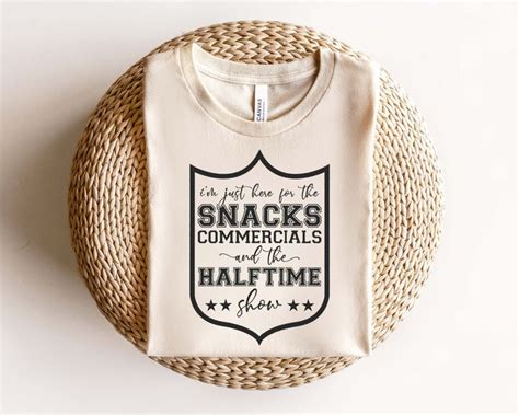 Im Just Here For The Snacks Commercials And Halftime Show Svg Png