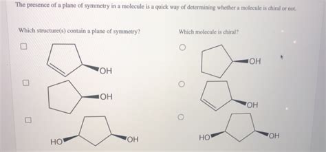 Solved The Presence Of A Plane Of Symmetry In A Molecule Is