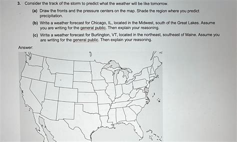 consider the track of the storm to predict what the weather will be