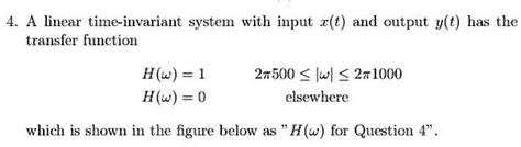 Solved A Linear Time Invariant System With Input Rt And Output Yt Has The Transler Fuuction