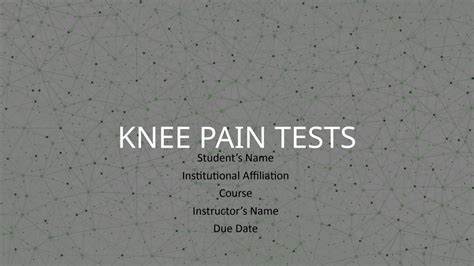 SOLUTION Knee Pain Tests Studypool