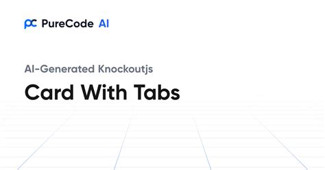 Build Great Knockoutjs Card With Tabs Components Faster Using Ai Tools