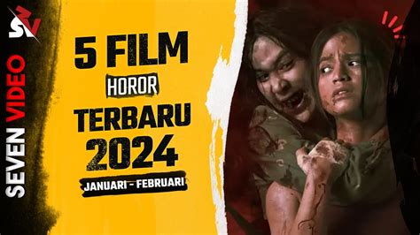 5 Film Horor Indonesia Terbaru 2024 UPDATE JANUARI FEBRUARI 2024