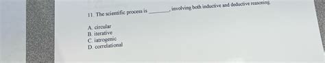 Solved The Scientific Process Is Involving Both Inductive