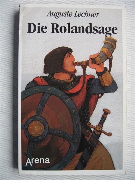 Die Rolandsage Lechner Auguste Amazon De Bücher