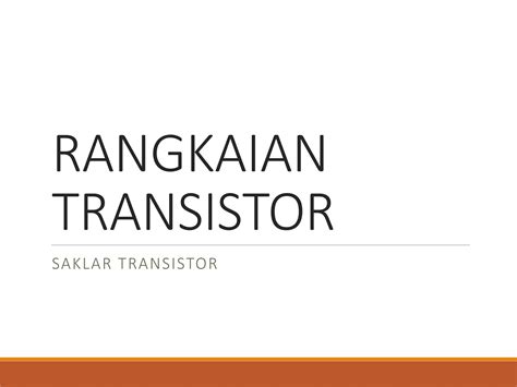 Presentasi Contoh Rangkaian Saklar Transistor Pptx