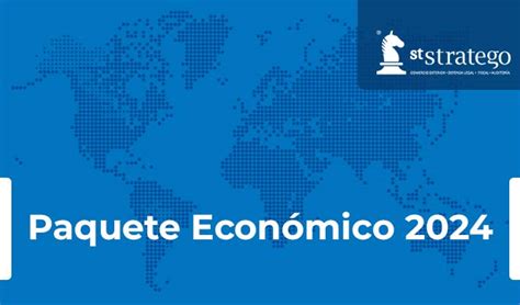 Paquete Económico 2024 Asesores Stratego