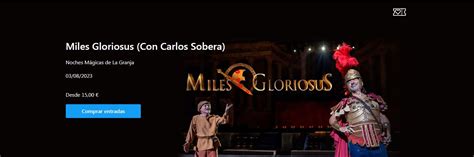 Noches Mágicas De La Granja 2023 Miles Gloriosus Con Carlos Sobera