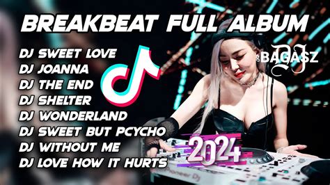 Dj Mixtape Breakbeat Barat Terbaru Full Album Remix Version 2024 Youtube