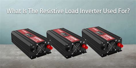 The Ultimate Guide To Resistive Load Inverter Tycorun Batteries
