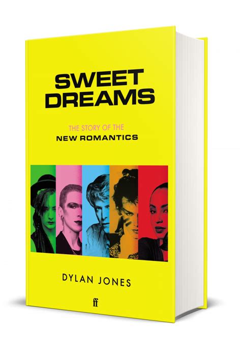 Announcing Sweet Dreams The Story Of The New Romantics Faber