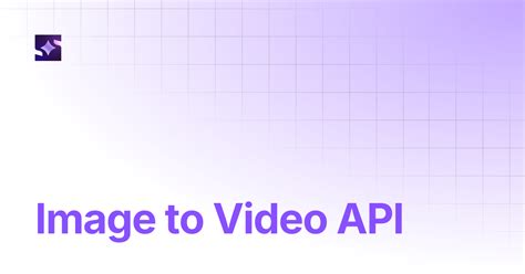 Image To Video API Imagine API Documentation