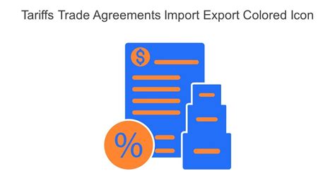 Tariffs Trade Agreements Import Export Colored Icon In Powerpoint Pptx Png And Editable Eps