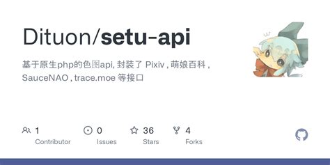 Github Dituon Setu Api Php Api Pixiv Saucenao Trace Moe