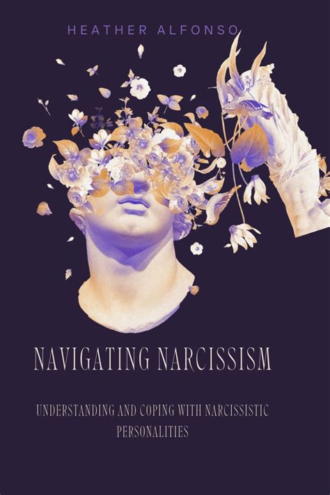 Navigating Narcissism: Understanding and Coping with Narcissistic ...