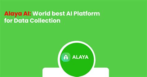 Alaya AI World Best AI Platform For Data Collection AI Markeeting Tools