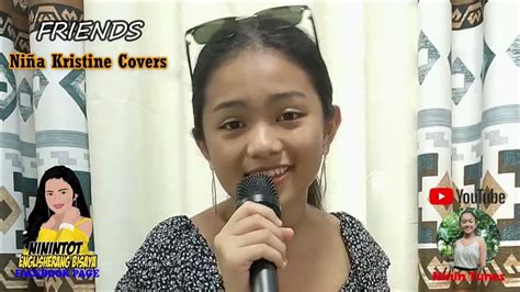 Friends Niña Kristine Covers Youtube