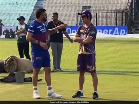 Virat Kohlis Intense Chat With Gautam Gambhir Ahead Of Kkr Vs Rcb