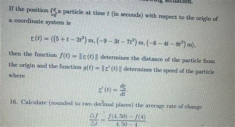Solved If The Position Sa Particle At Time T In Seconds Chegg Com