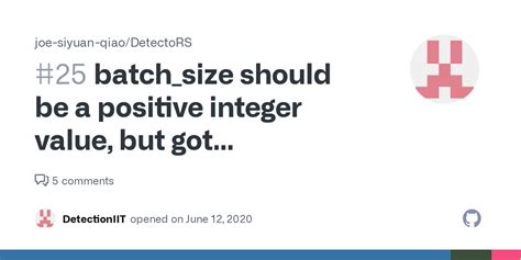 batch size should be a positive integer value but got batch size 0 for