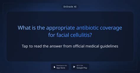 What Is The Appropriate Antibiotic Coverage For Facial Cellulitis