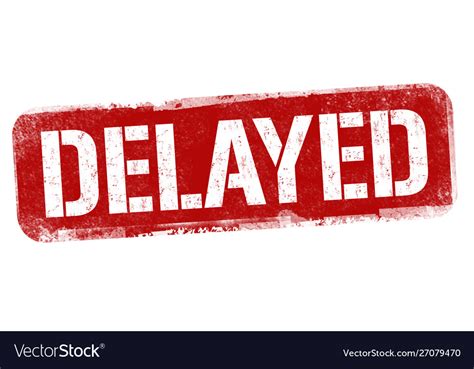 Delayed Sign Or Stamp Royalty Free Vector Image