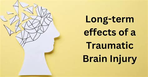 Long Term Effects Of Traumatic Brain Injury Learn More