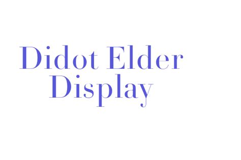Didot Elder Display Font Free Download Now