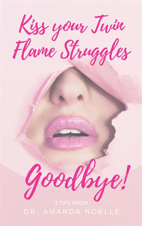 3 Keys To Ending Twin Flame Struggles By Dr Amanda Noelle Dr